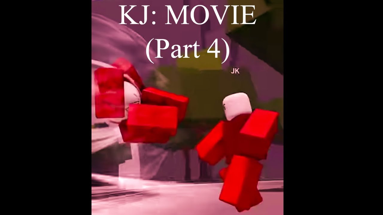 KJ: MOVIE (part 4) - YouTube