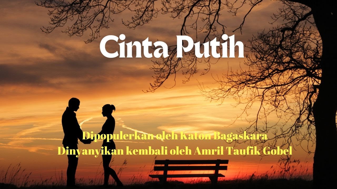 CINTA PUTIH - KATON BAGASKARA (Cover by Amril Taufik Gobel) - YouTube