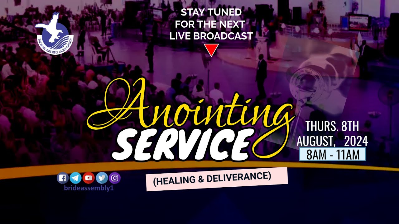 LIVE: ANOINTING SERVICE (HEALING & DELIVERANCE) THURS. 8TH AUGUST, 2024 ...