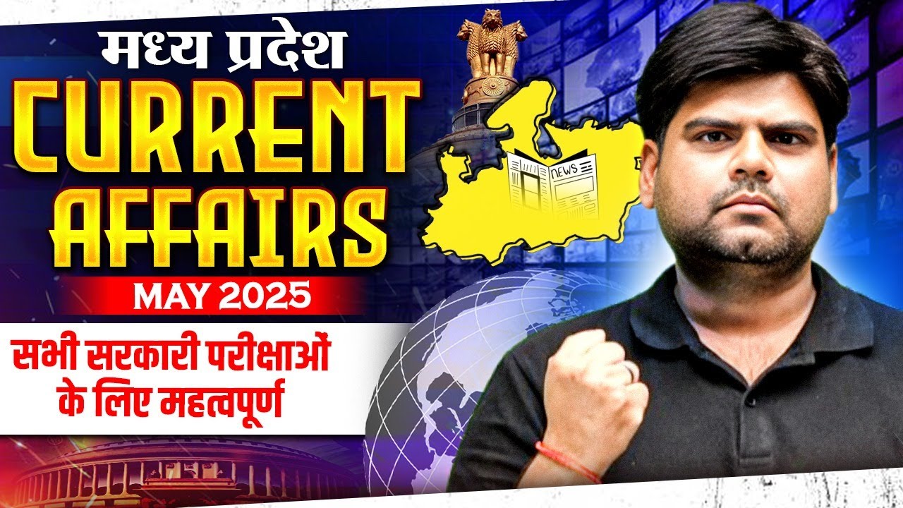 May Current Affairs 2025 | MP Current Affairs for MPPSC & Other Govt ...