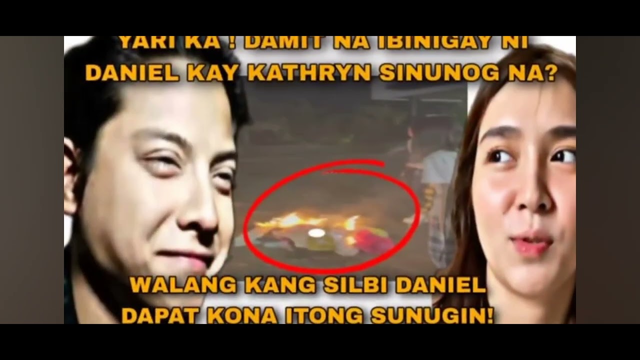 MANGA DAMIT NA REGALO NI DANIEL KAY KATHRYN PINAGSUNOG NYA!!/Jasmin ...