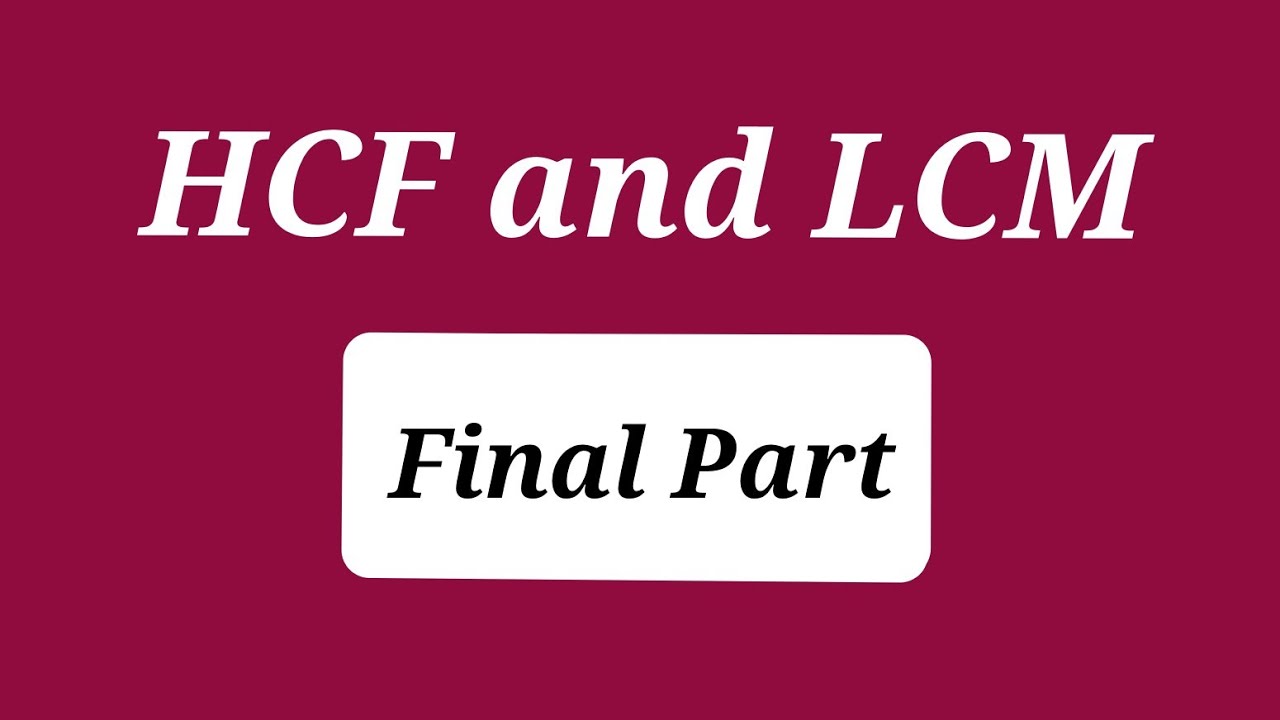 HCF and LCM Final Part | Part 1,2,3 In Description 👇👇👇 - YouTube
