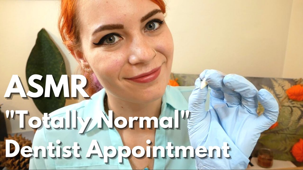 Asmr A “totally Normal” Dentist Appointment Soft Spoken Rp Youtube