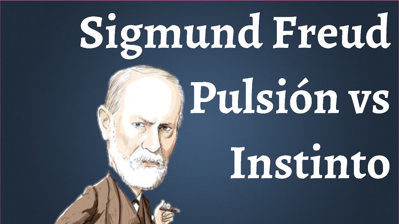 Freud; Pulsión vs Instinto - YouTube