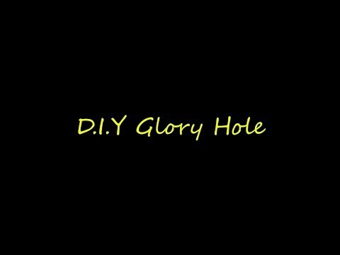 Glory Hole