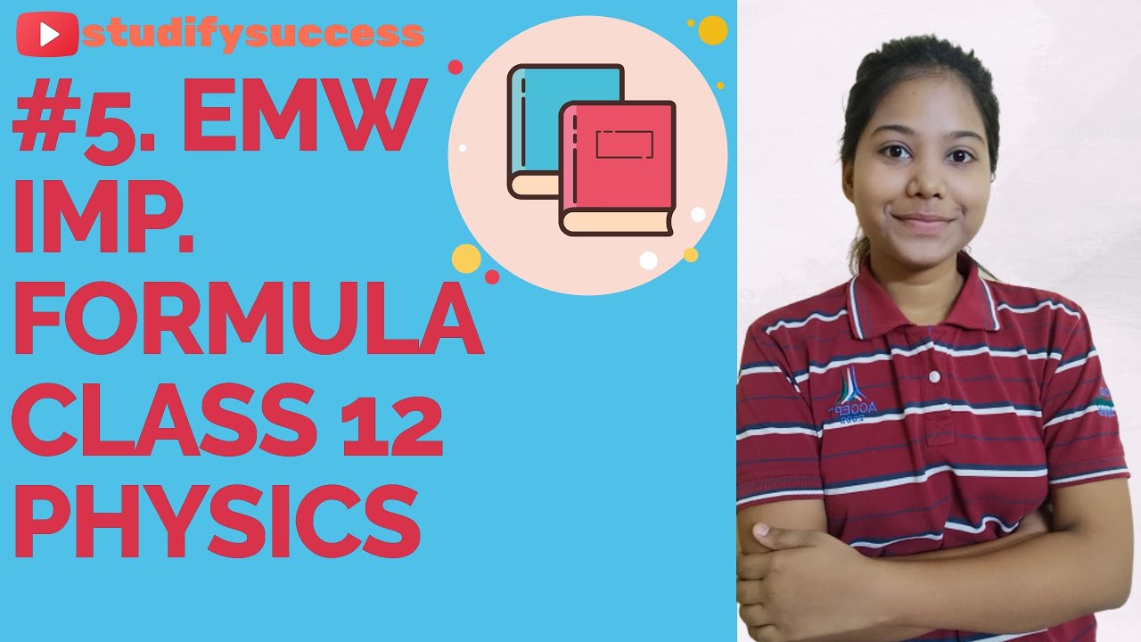 #5. EMW Imp. Formulas Class12th Physics (ELECTROMAGNETIC WAVES) - YouTube