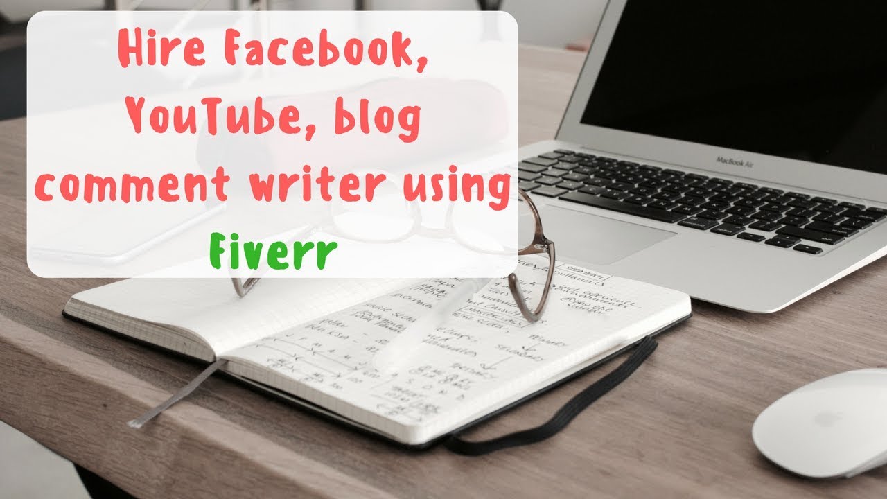 Hire Facebook, YouTube, blog comment writer using Fiverr - YouTube