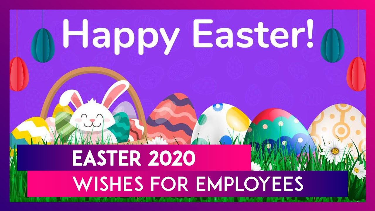Easter 2020 Wishes for Employees: WhatsApp Messages, Greetings & Images ...