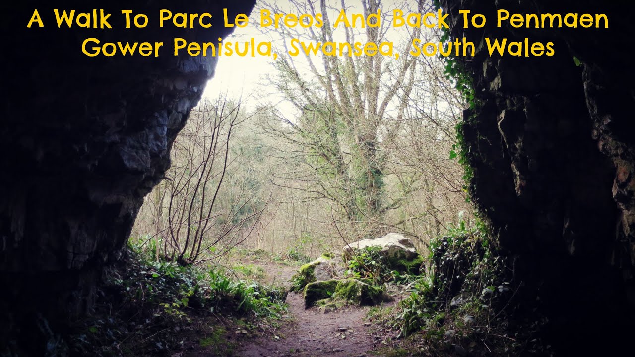 A Walk To Parc Le Breos And back To Penmaen, Gower Peninsula, Swansea ...
