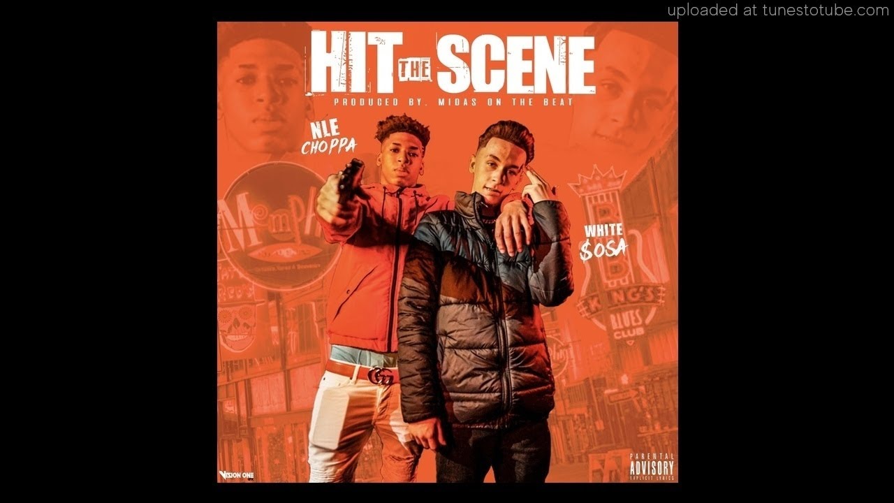White $osa x NLE Choppa - Hit The Scene [Official Clean Version] - YouTube