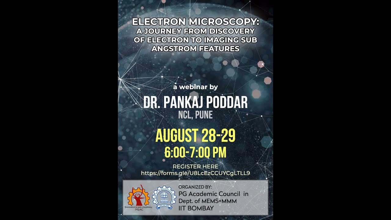 Electron Microscopy Lecture 1 organized by the PG Academic Council IIT ...
