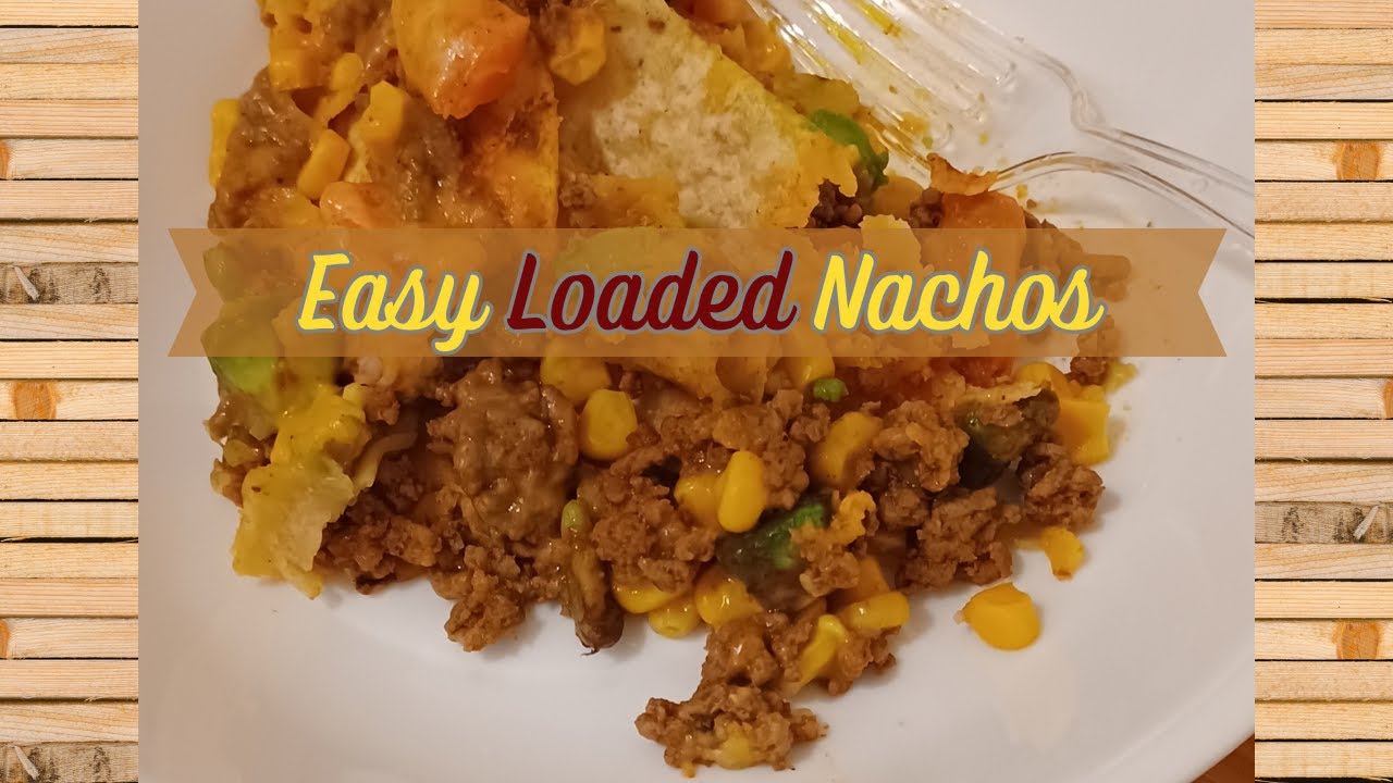 Nacho Dish,Nachos Recipe | Easy Dish, Loaded Nachos, meals made with ...