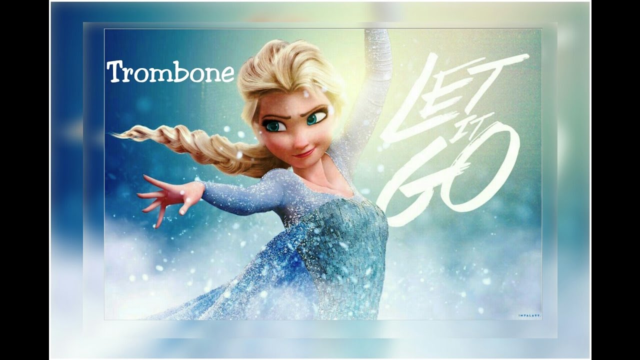 Let it Go Trombone - YouTube