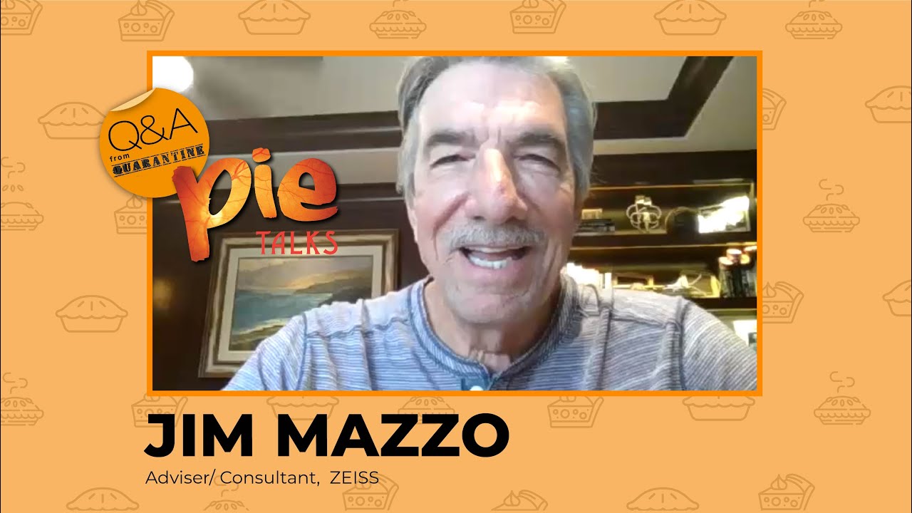 PIE Talks: Jim Mazzo shares life post-ZEISS and continuous leadership ...
