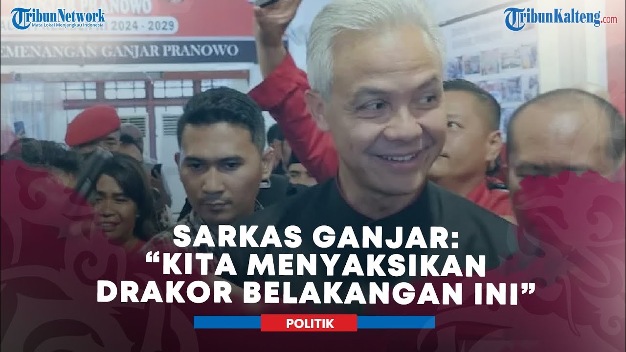 No Urut 3, Sarkas Ganjar: "Kita Menyaksikan Drakor Belakangan Ini" - YouTube