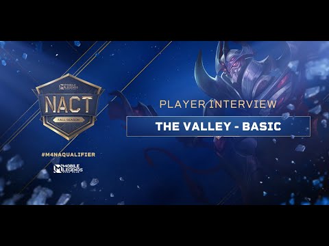 Player Interview | The Valley - Basic | NACT | Mobile Legends: Bang ...