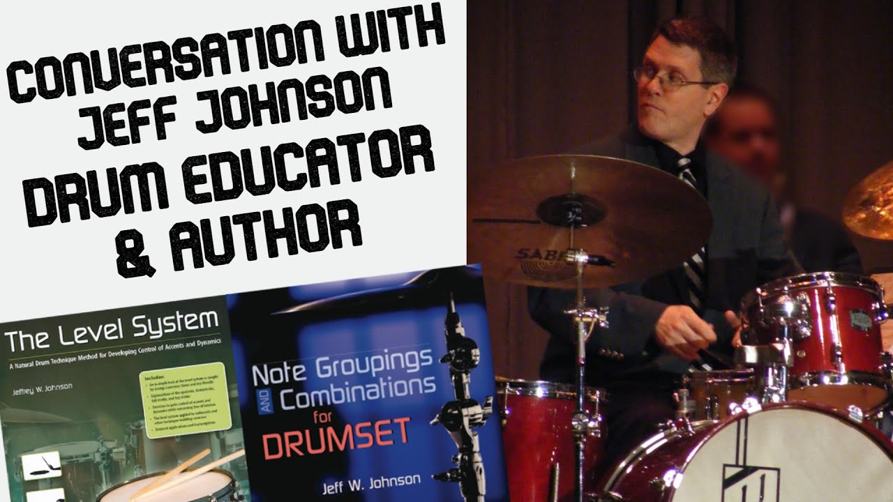 Conversation With Jeff Johnson - Drum Teacher and Author - YouTube