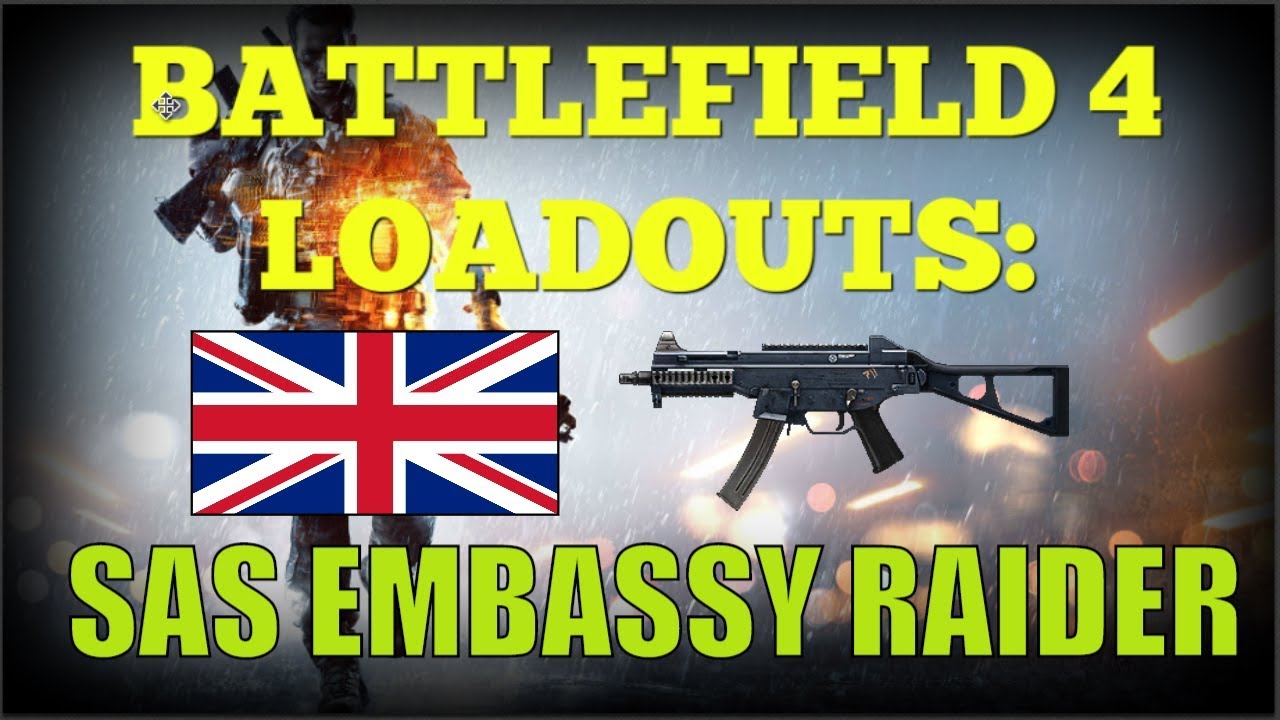 Battlefield 4 Loadouts: SAS Embassy Raider (CQB Domination) - YouTube