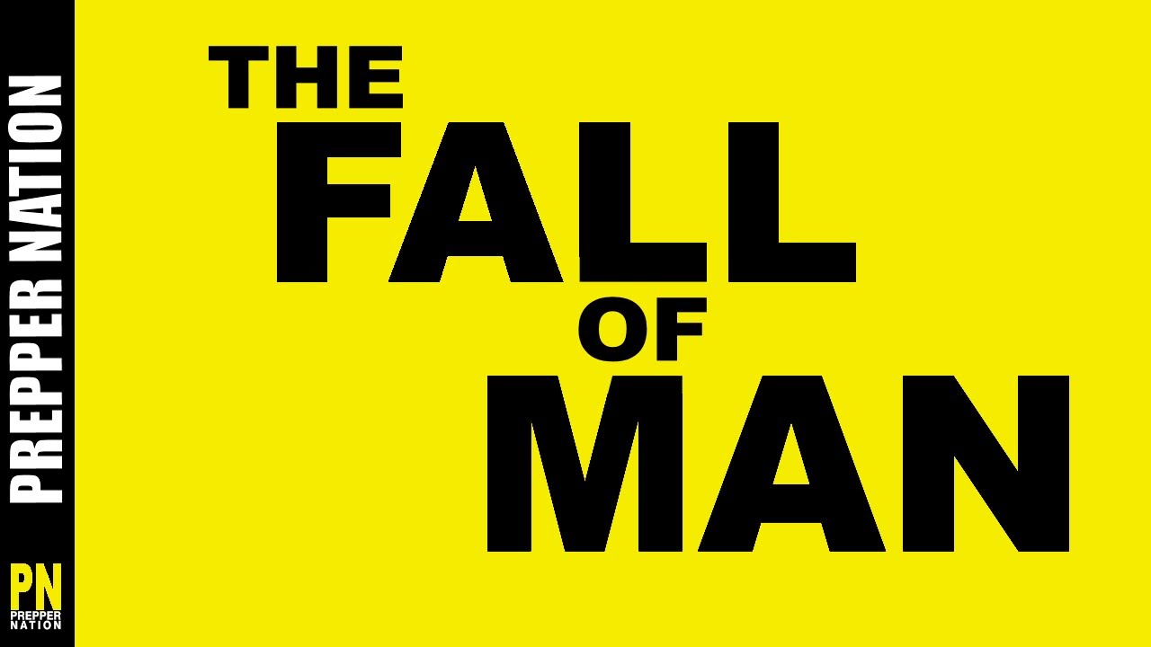 prepare-for-the-fall-of-man-youtube