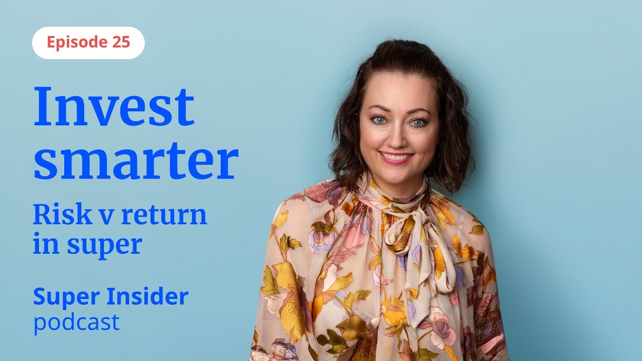 Invest smarter: Risk vs. returns in superannuation - YouTube