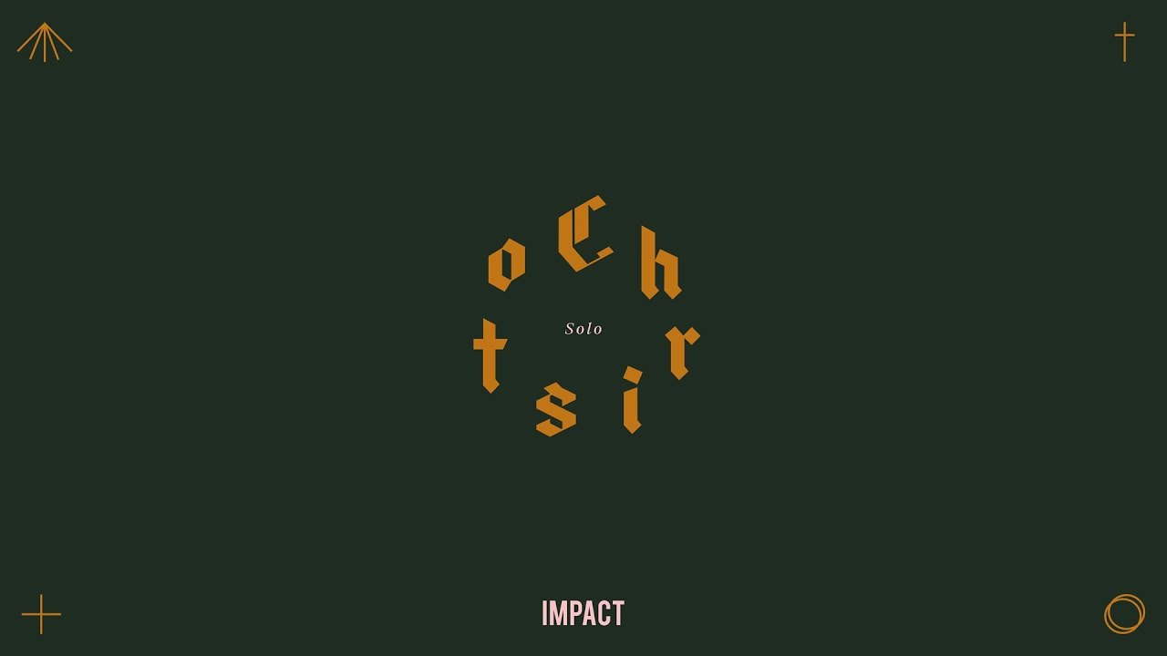 IMPACT - Solo Christo (feat. Glorious) - YouTube