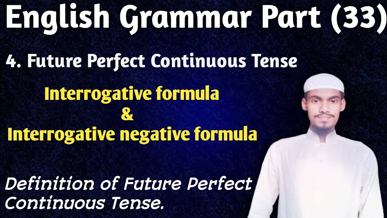 English Grammar Part (33) | 4. Future Perfect Continuous Tense ...