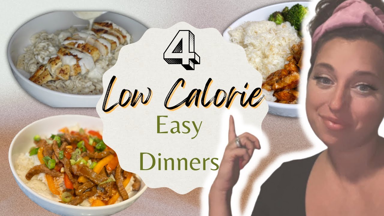 4 Quick & Healthy Low Calorie Recipes | What’s for Dinner? | 4 LOW ...