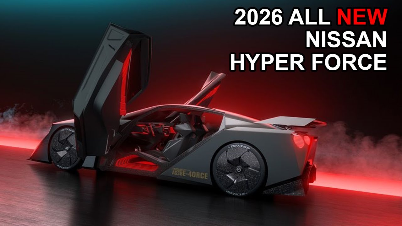 2026 ALL NEW NISSAN HYPER FORCE || NEW GT-R CONCEPT - YouTube