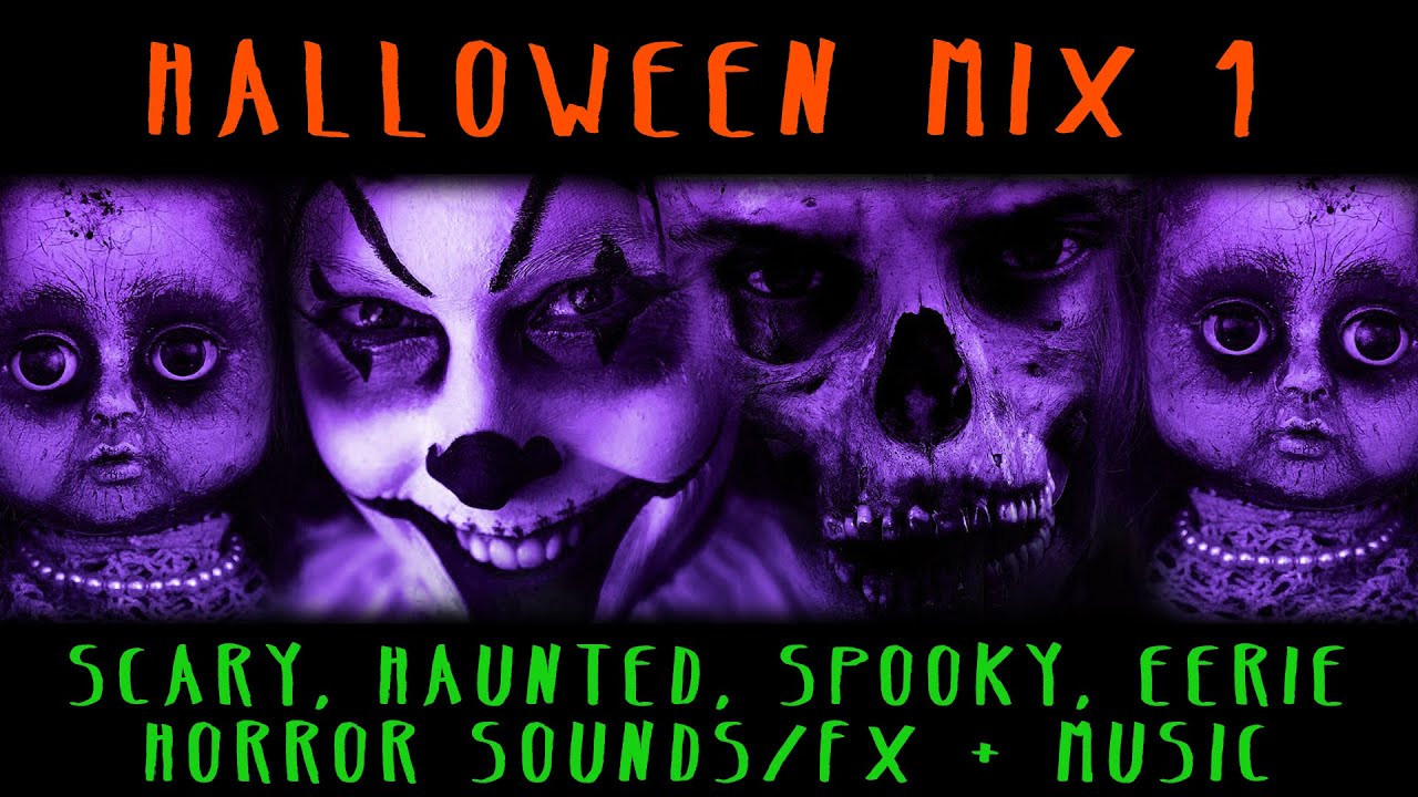 Halloween Mix 1 (1 Hour Continuous Mix of Scary, Haunted, Spooky, Eerie ...