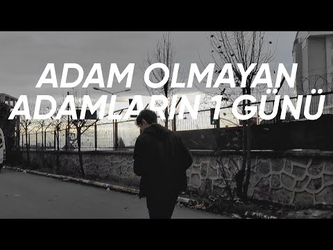 Adam olmayan adamların 1 günü