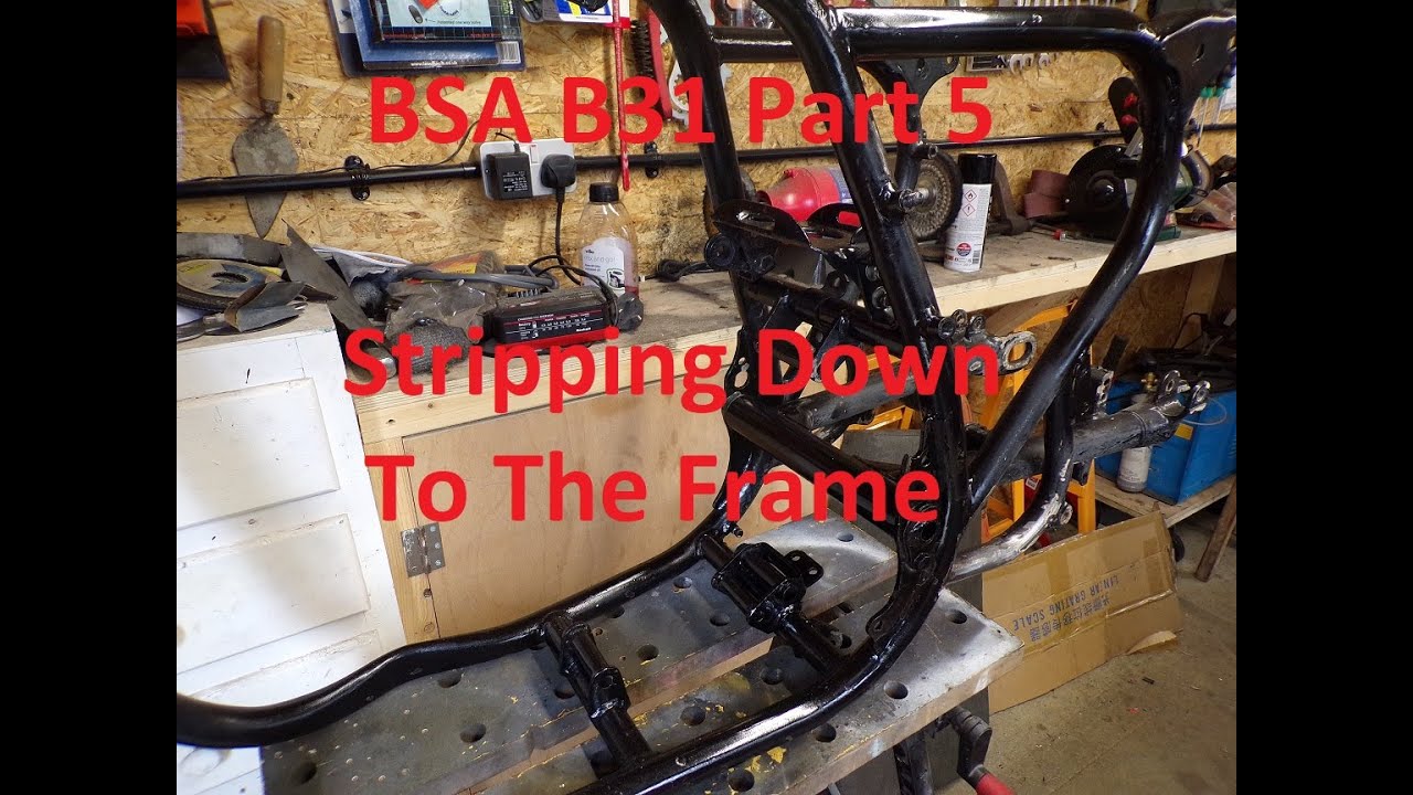 BSA B31 Restoration - Part 5 - Strip down to the Frame - YouTube
