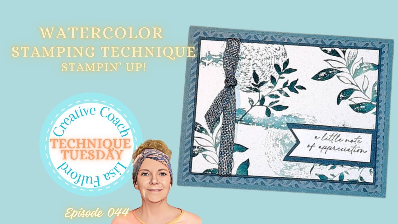 WATERCOLOR STAMPING TECHNIQUE | TECHNIQUE TUESDAY | STAMPIN' UP! - YouTube
