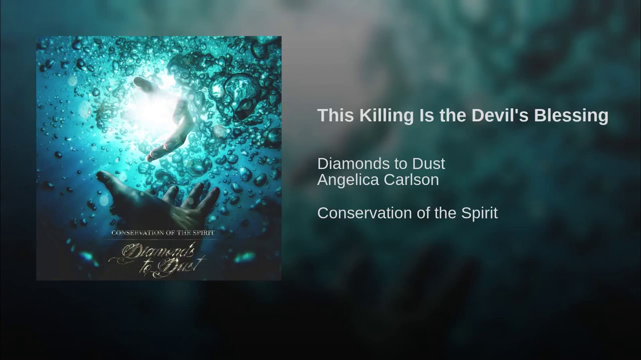 Diamonds to Dust - This Killing Is the Devil's Blessing ft Angelica ...