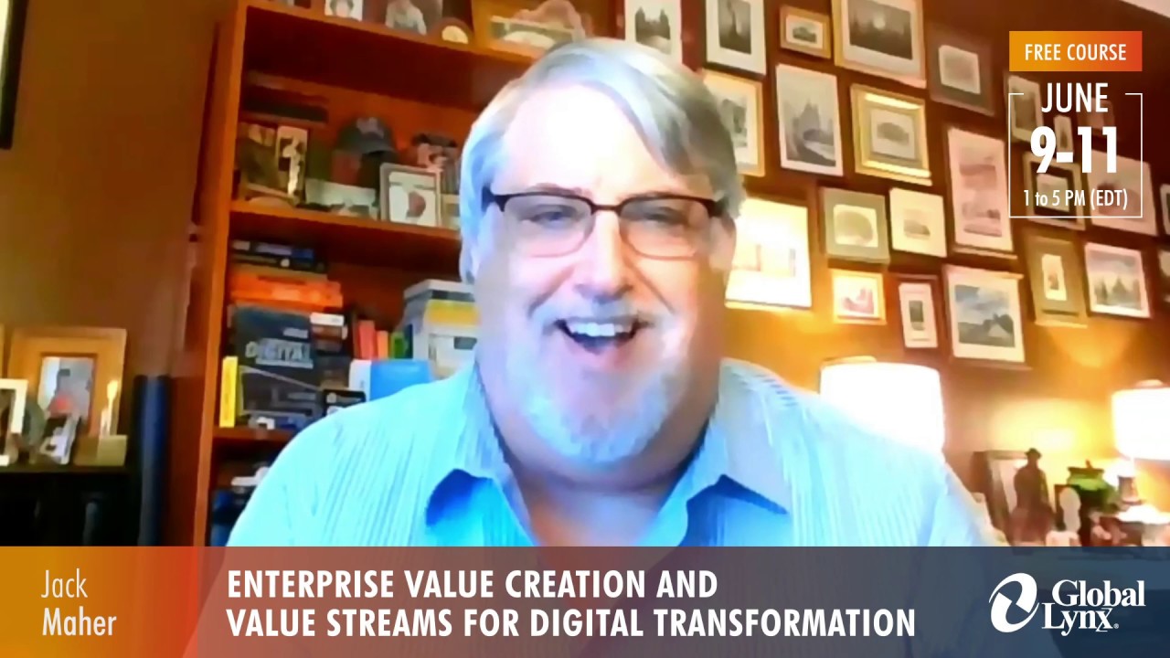 Jack Maher - Enterprise Value Creation and Value Streams for Digital Transformation - YouTube
