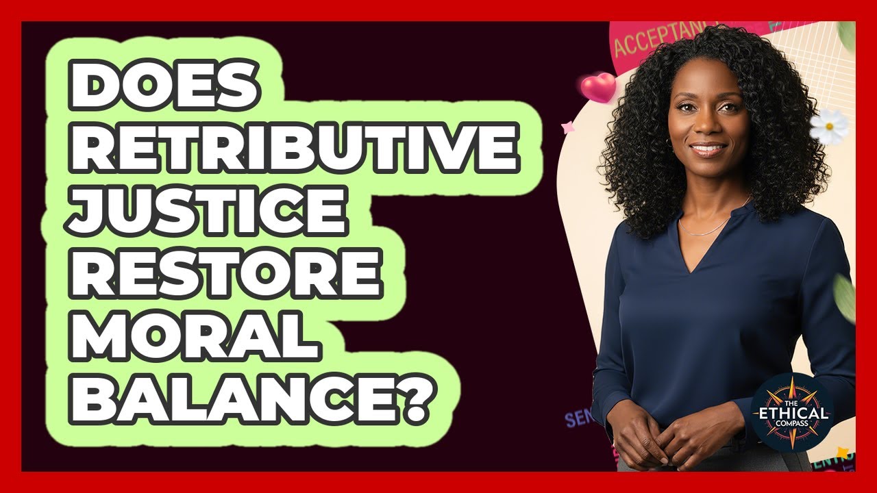 Does Retributive Justice Restore Moral Balance? - YouTube