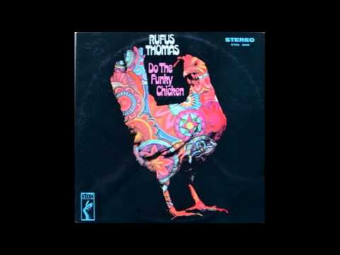 Rufus Thomas - Funky Chicken - YouTube