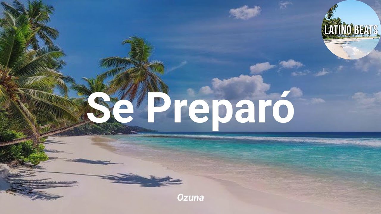 Lyrics || Ozuna - Se Preparó (Lyrics) || Latino Beats - YouTube