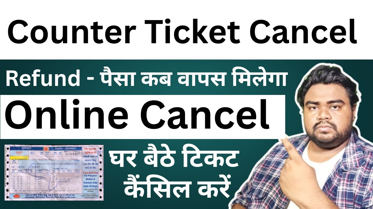 How to cancel a counter ticket? Cancel counter ticket online - Counter ...