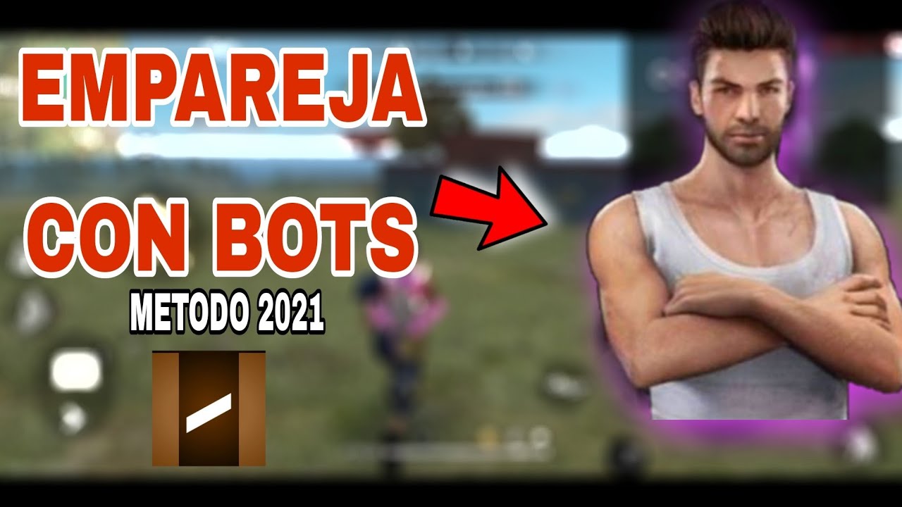 COMO EMPAREJAR CON BOTS EN FREE FIRE METODO 2021 // COMO EMPAREJAR CON ...