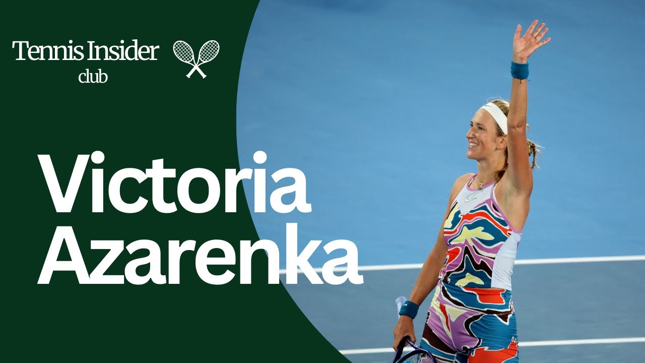 Victoria Azarenka - 2x Grand Slam Winner & Former #1 In The World - YouTube