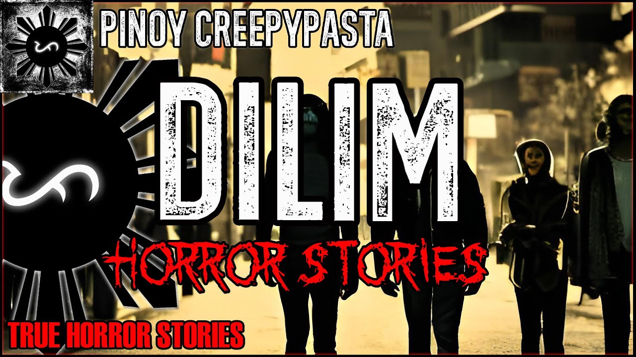 Dilim Horror Stories | True Horror Stories | Pinoy Creepypasta - YouTube