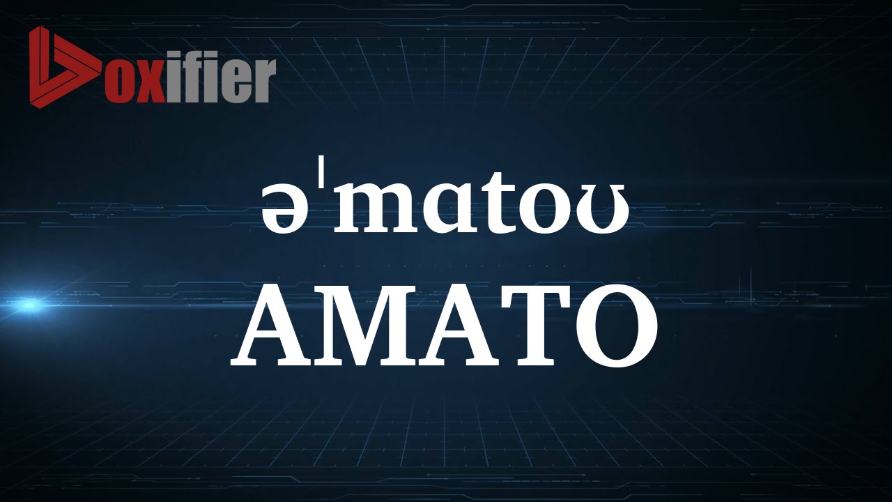 How to Pronunce Amato in English - Voxifier.com - YouTube
