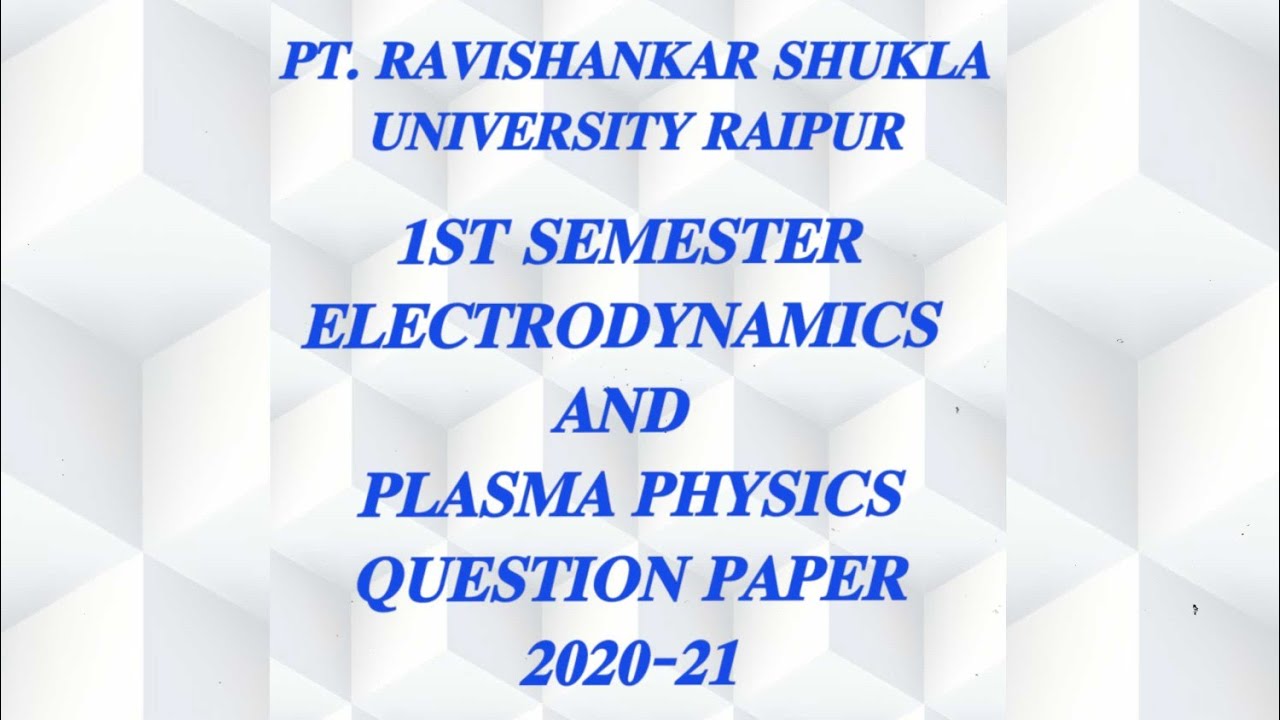 𝐄𝐋𝐄𝐂𝐓𝐑𝐎𝐃𝐘𝐍𝐀𝐌𝐈𝐂𝐒 𝐀𝐍𝐃 𝐏𝐋𝐀𝐒𝐌𝐀 𝐏𝐇𝐘𝐒𝐈𝐂𝐒 𝟏𝐒𝐓 𝐒𝐄𝐌 𝐐𝐔𝐄𝐒𝐓𝐈𝐎𝐍 𝐏𝐀𝐏𝐄𝐑 𝟐𝟎𝟐𝟎-𝟐𝟏 - YouTube