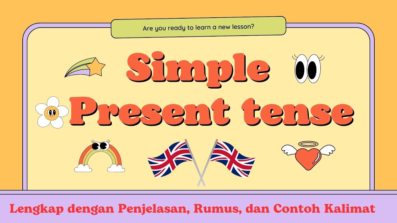 Penggunaan Simple Present Tense | Lengkap Dengan Rumus dan Contoh ...