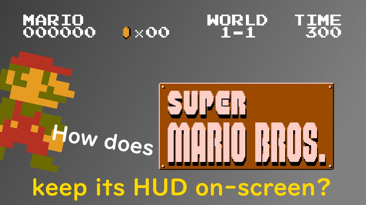 How does Super Mario Bros. keep its HUD on screen? - YouTube