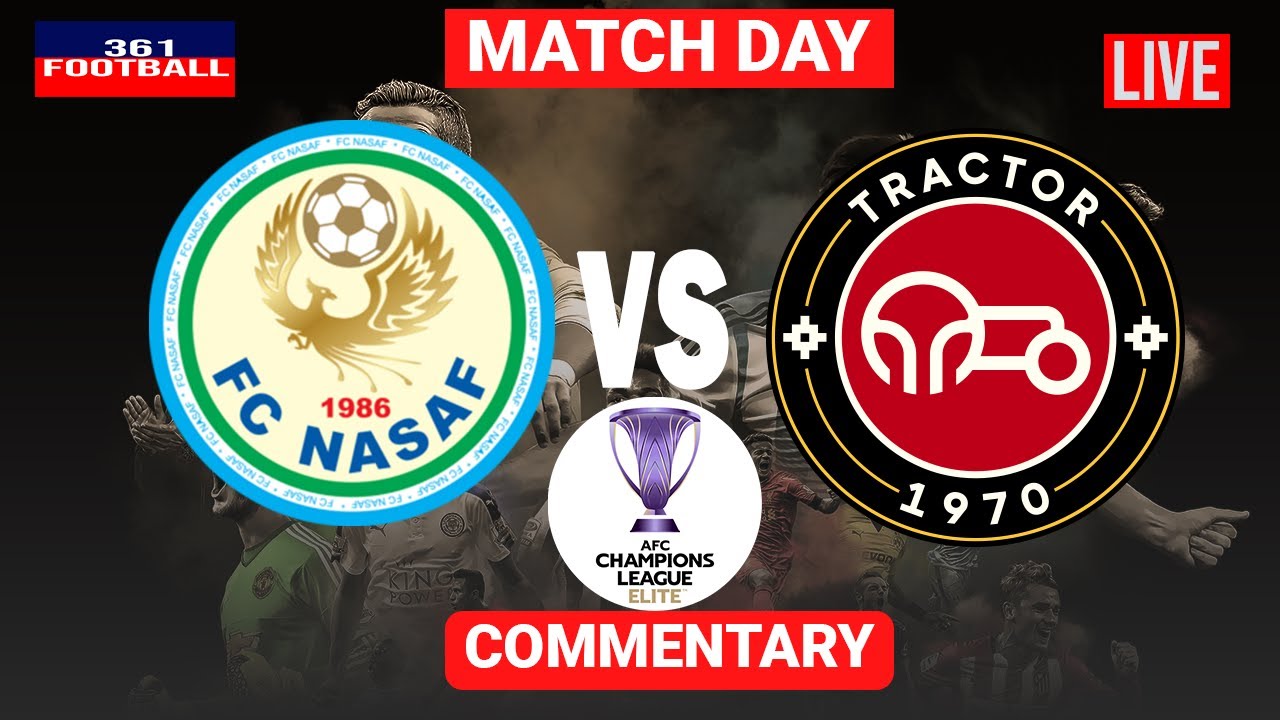 Nasaf Qarshi vs Tractor Tabriz Highlights AFC Champions League Elite ...