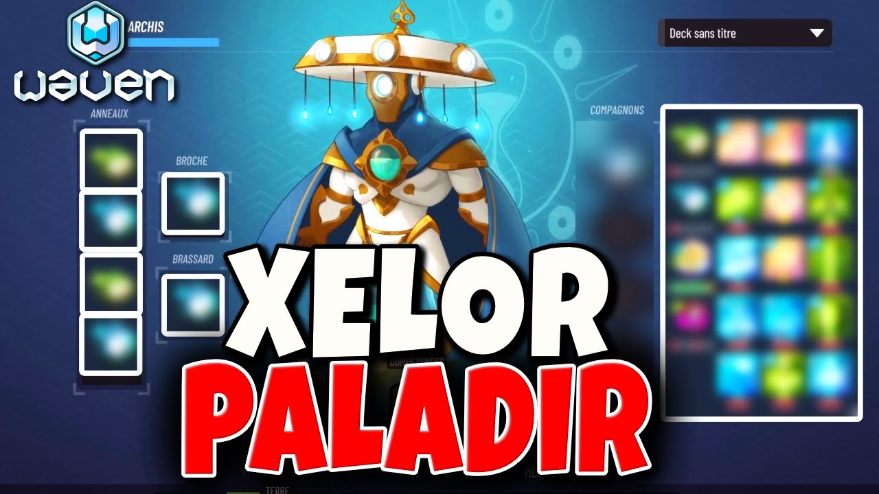 Guide XÉLOR PALADIR sur Waven (Deck, Build, Passif...) - YouTube