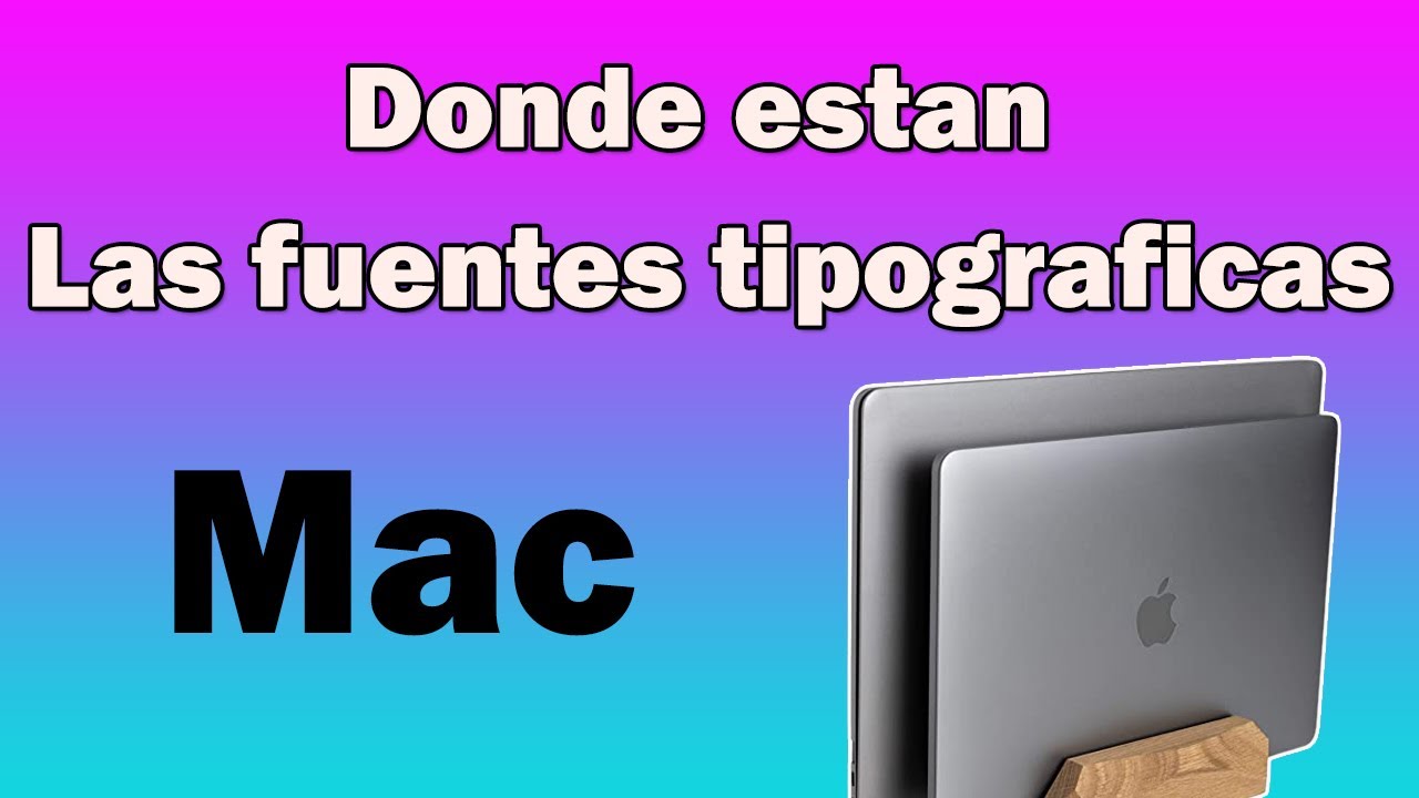 Donde están las fuentes en Mac catálogo tipográfico Mac - YouTube