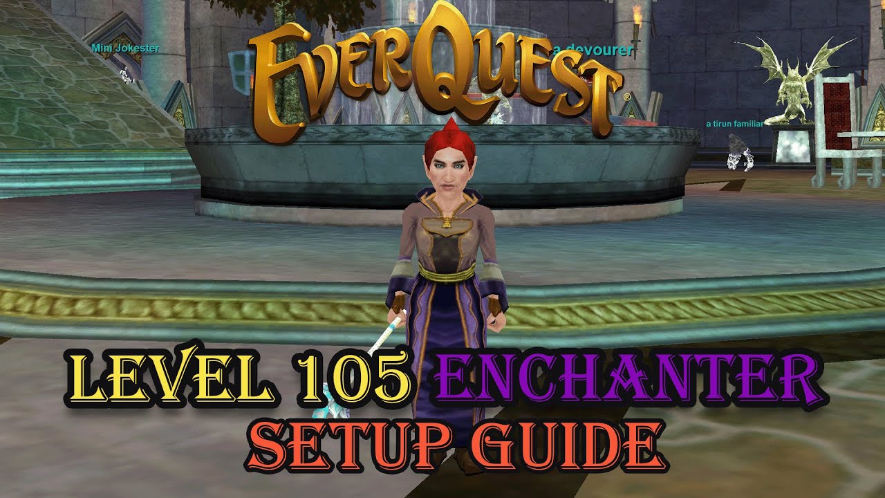 Level 105 Enchanter Setup - Everquest Guide - YouTube