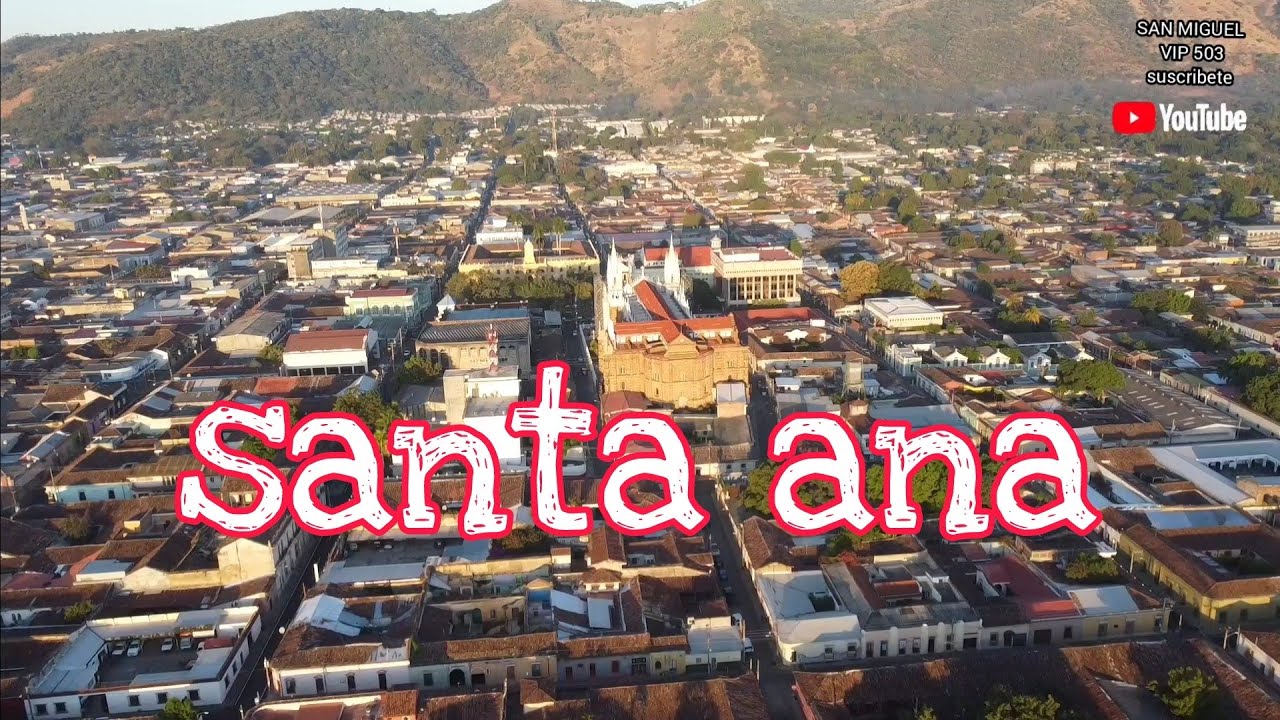 centro histórico de SANTA ANA La Cuidad Morena😎 - YouTube